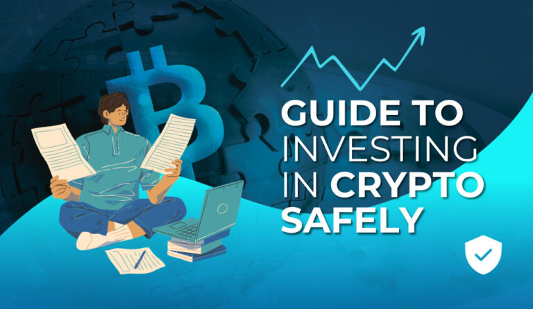Guide to Safely Investing in Cryptocurrency: Best Practices & Tips